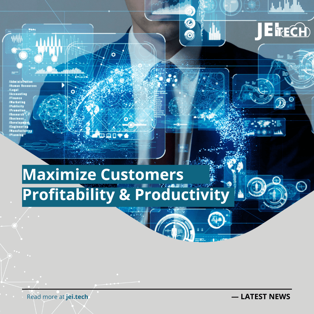 Maximize Customers Profitability & Productivity - JEI Tech